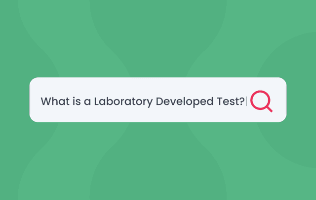 What is a Laboratory Developed Test (LDT)?